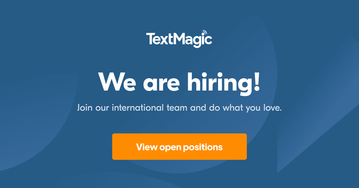 TextMagic Careers | Stock Options, Competitive Salaries & Awesome Benefits