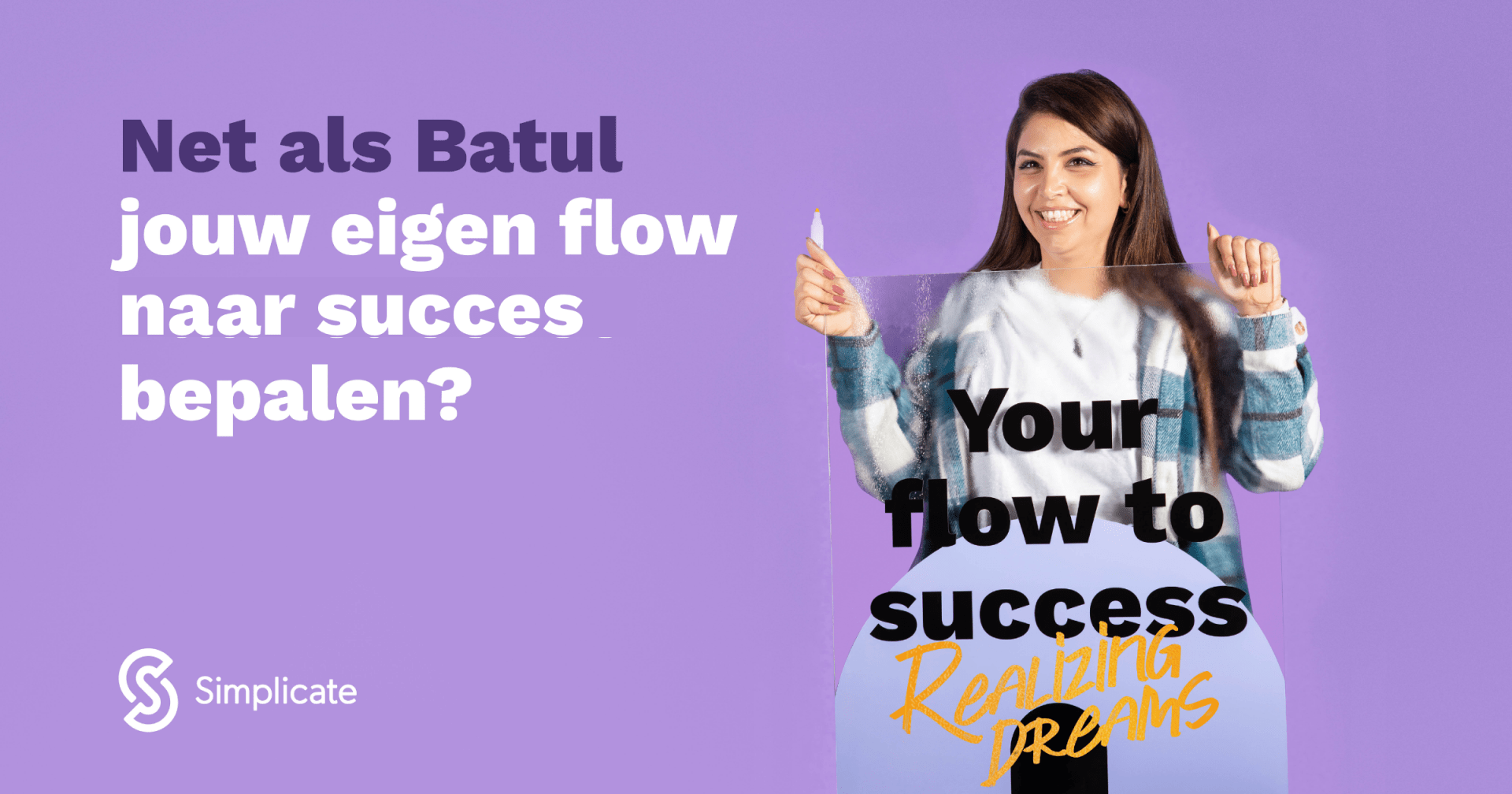 Batul's flow to success bij Simplicate - Werken bij Simplicate