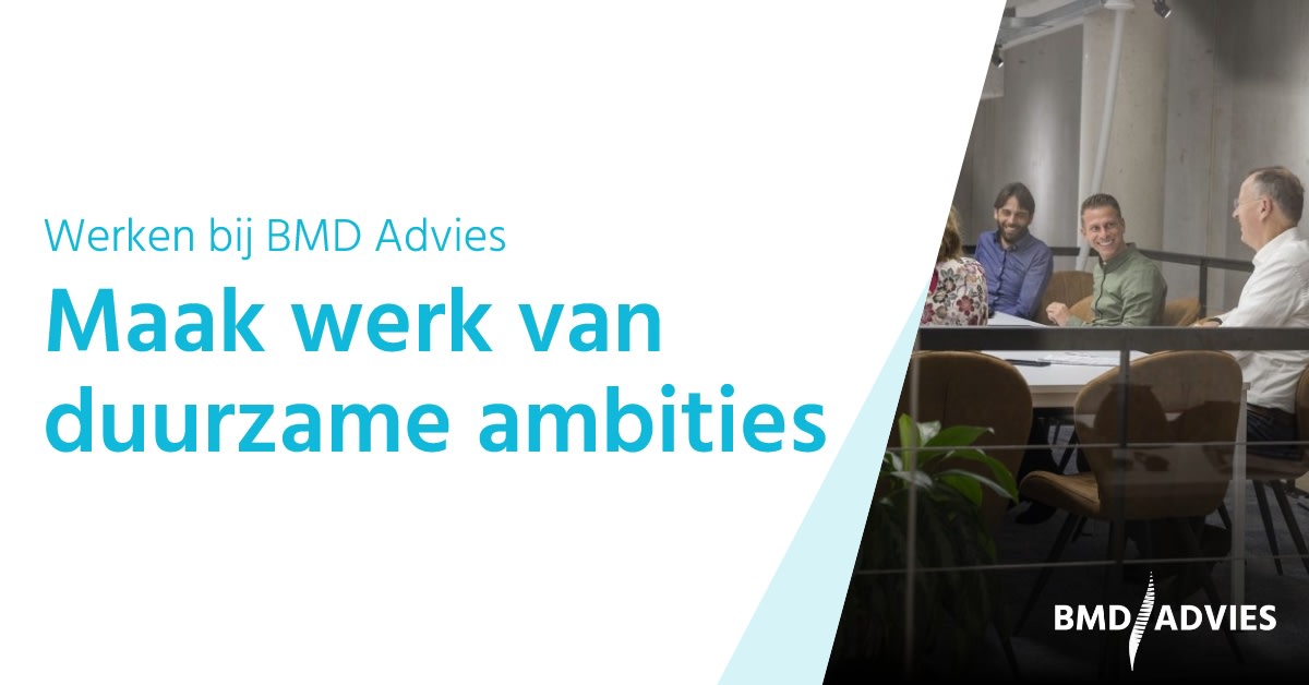 Werken bij BMD Advies | Maak werk van duurzame ambities
