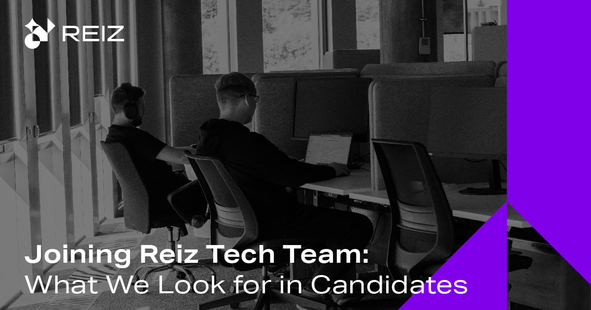 Joining Reiz Tech Team: What We Look for in Candidates.