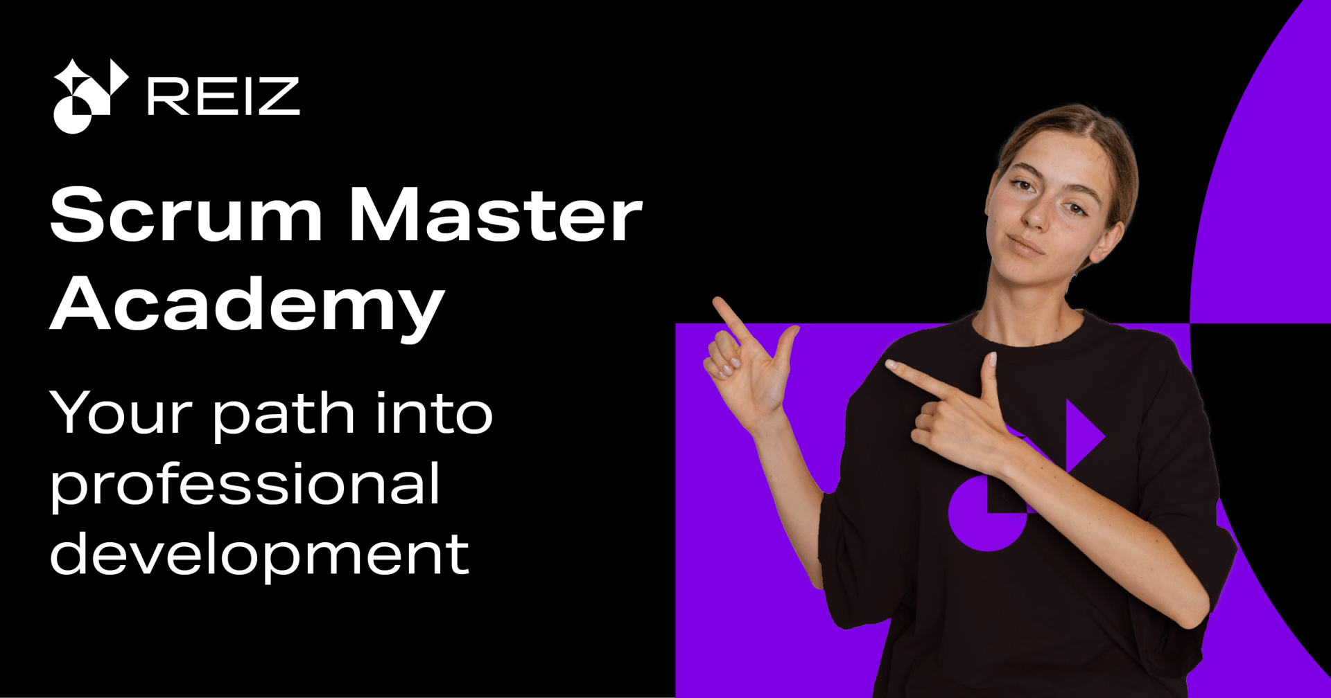 Reiz Tech's Scrum Master Academy Your path into professional development