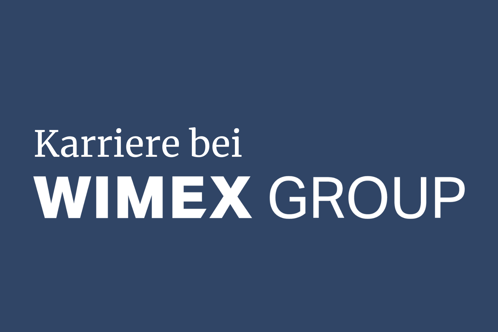 Ihre Karriere in der Wimex Gruppe